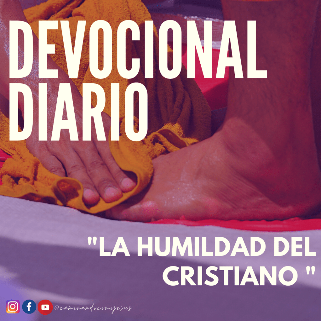 LA HUMILDAD DEL CRISTIANO – Caminando como Jesús