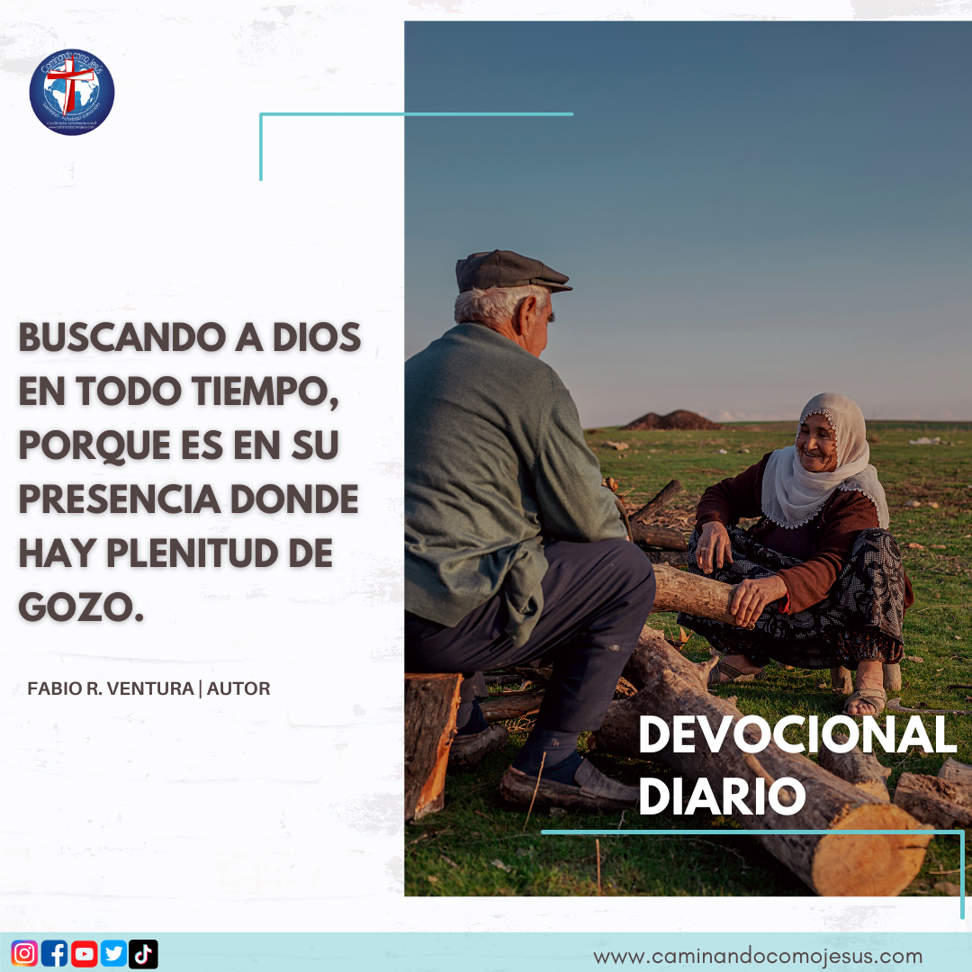 BUSCANDO A DIOS EN TODO TIEMPO – Caminando como Jesús