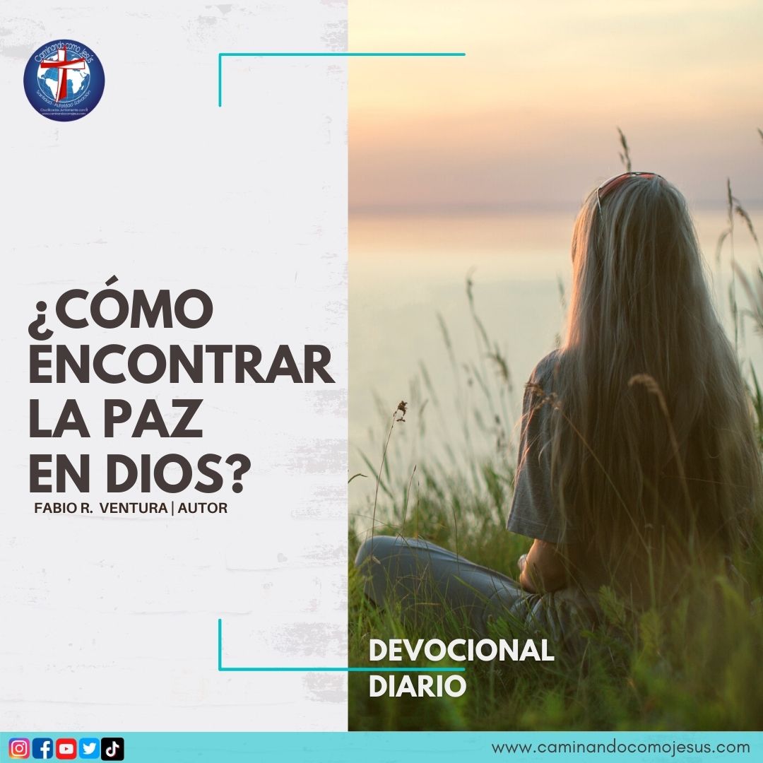 ¿CÓMO ENCONTRAR LA PAZ EN DIOS? – Caminando como Jesús