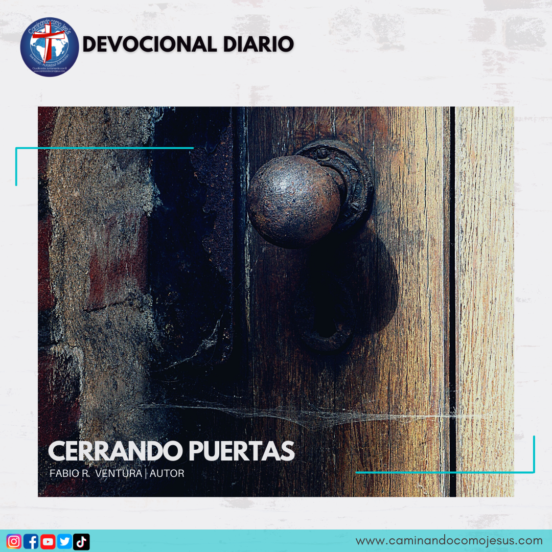 CERRANDO PUERTAS – Caminando como Jesús