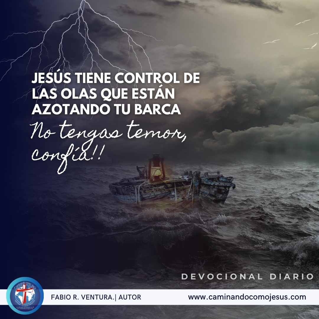 Jesús tiene control de las olas que están azotando tu barca – Caminando ...