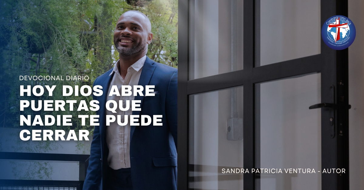 Dios abre puertas que nadie puede cerrar – Caminando como Jesús